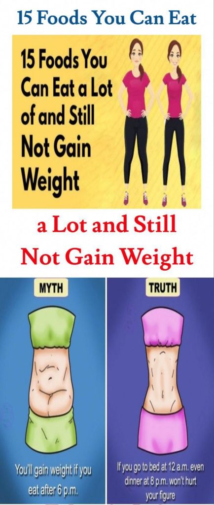 15 Foods You Can Eat A Lot Of And Still Not Gain Weight